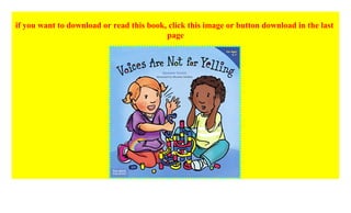 Voices Are Not for Yelling [P.D.F_book]@@ | PDF