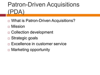 Patron Driven Acquisitions and Beyond Final | PPT