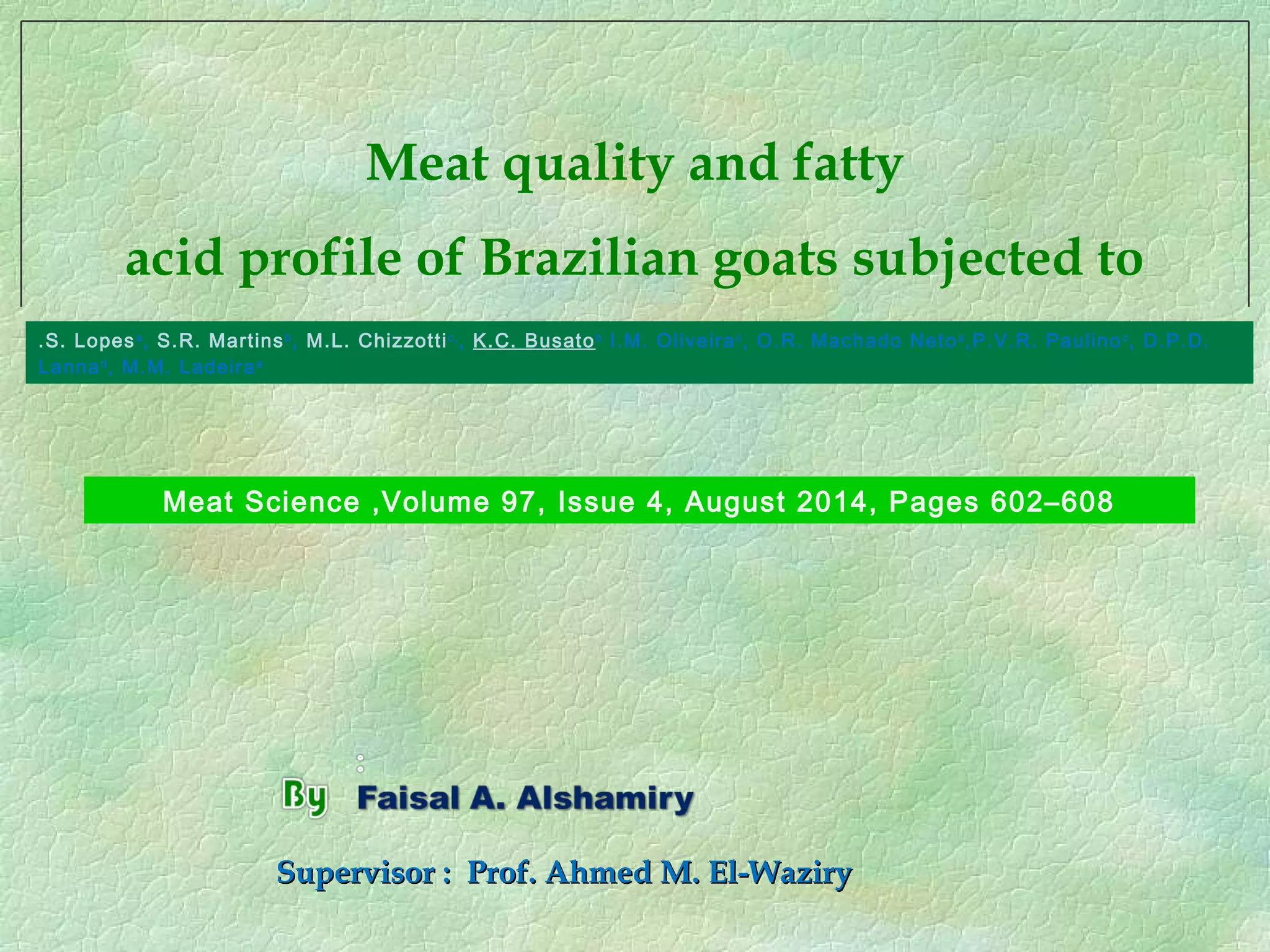Meat quality and fatty acid profile of Brazilian goats subjected to ...
