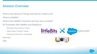 Building Your own Internet of Things with the LittleBits Salesforce Connector | PPT