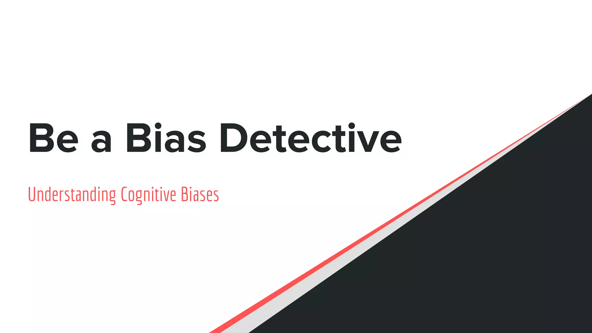 Be a Bias Detective | PDF