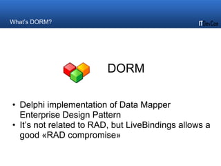 dorm, The Delphi ORM (Introduction) | PPT