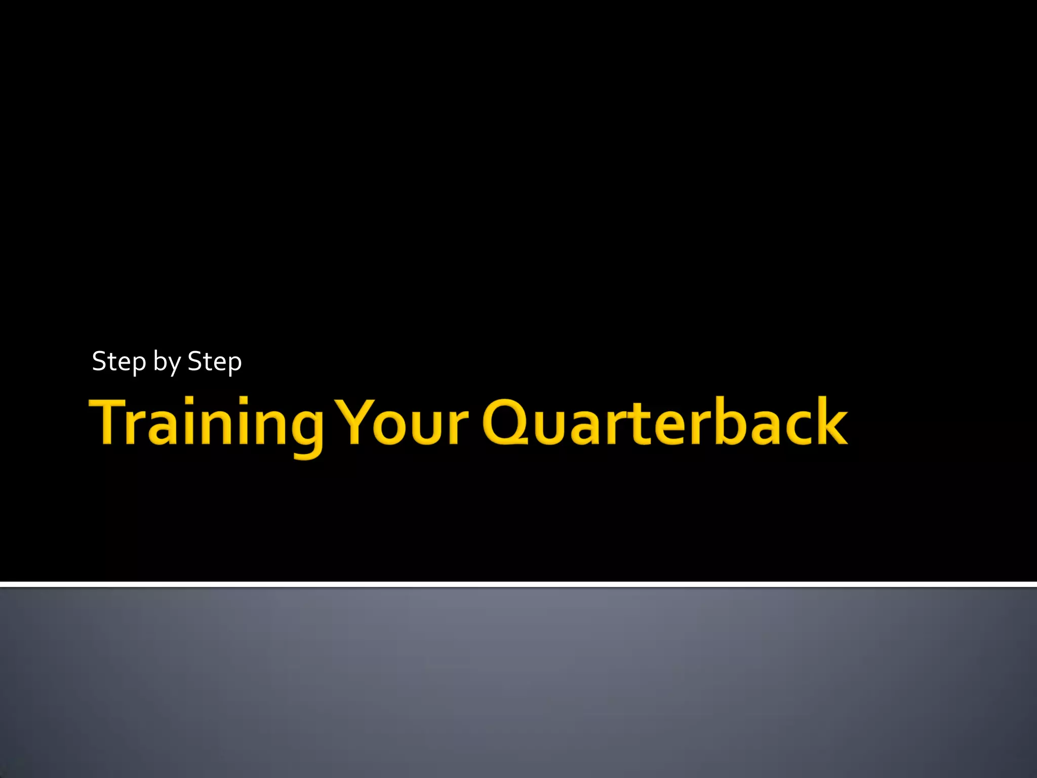 Training Your Quarterback | PPT