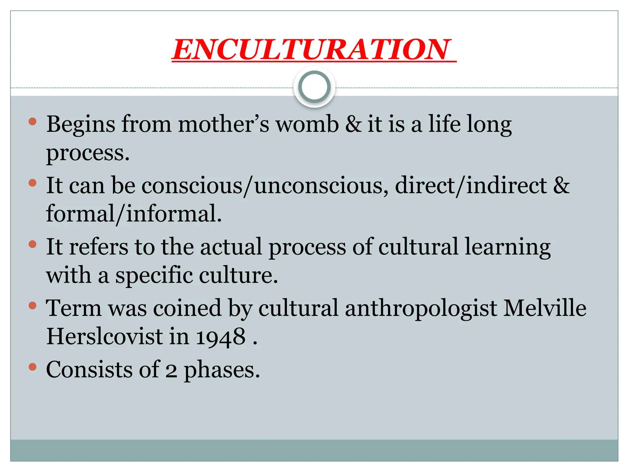 ACCULTURATION ENCULTURATION CULTURALLAGCULTURAL INERTIA | PPT