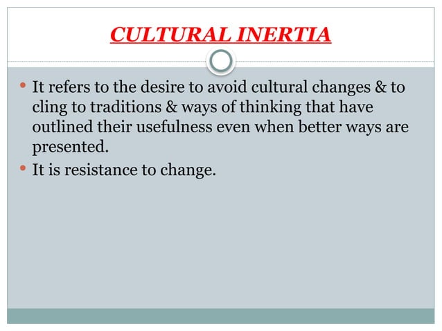 ACCULTURATION ENCULTURATION CULTURALLAGCULTURAL INERTIA | PPT