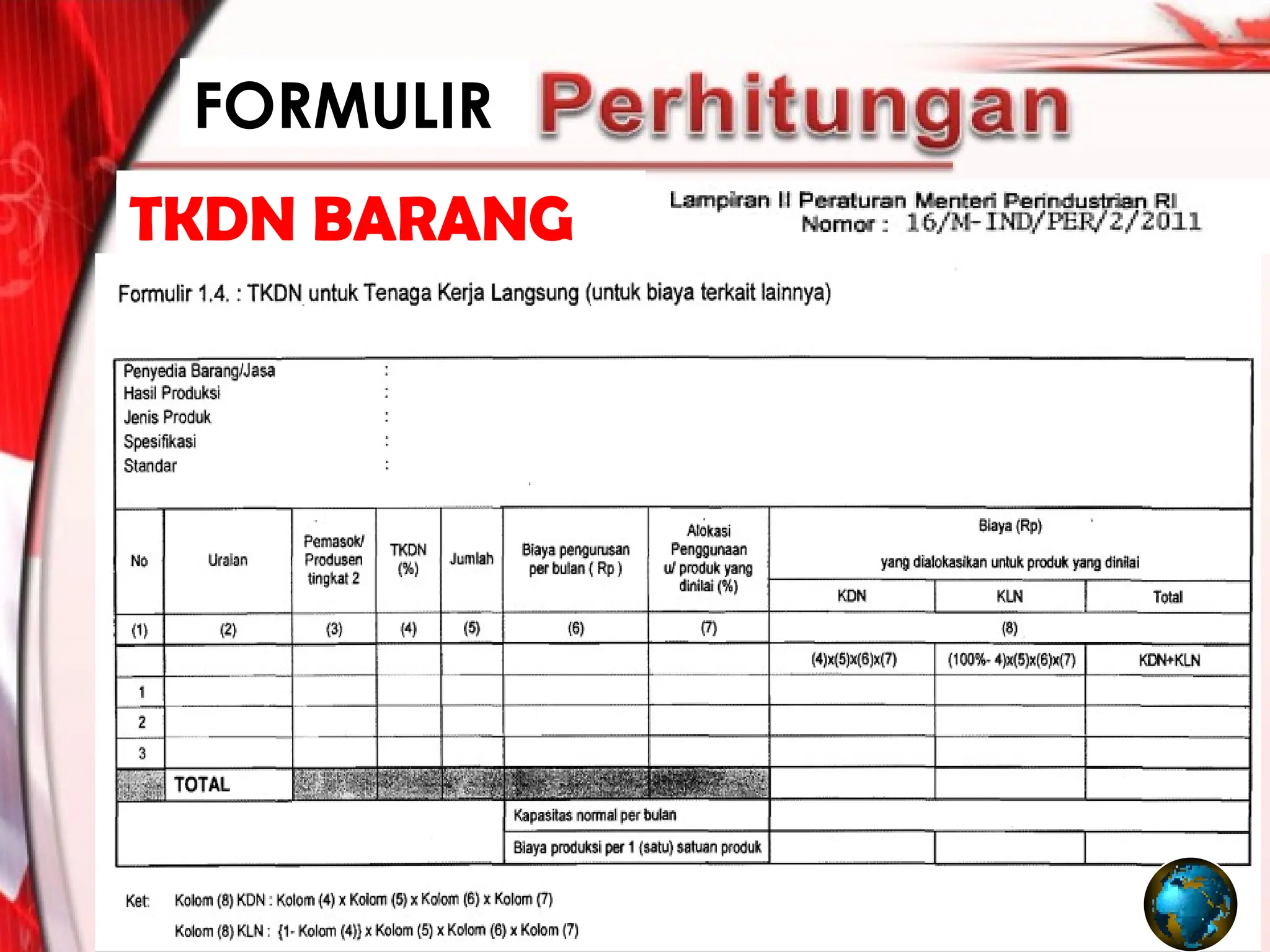 PROSES Perhitungan TKDN BARANG + PRAKTEK_Pelatihan/BimTek *PTK 007 Rev ...