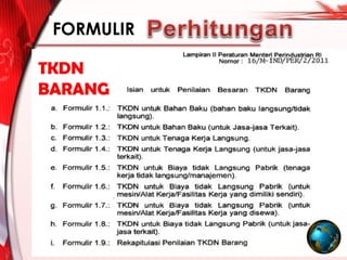 PROSES Perhitungan TKDN BARANG + PRAKTEK_Pelatihan/BimTek *PTK 007 Rev ...
