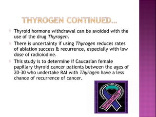 Thyrogen Use in Thyroid Cancer Treatments | PPT