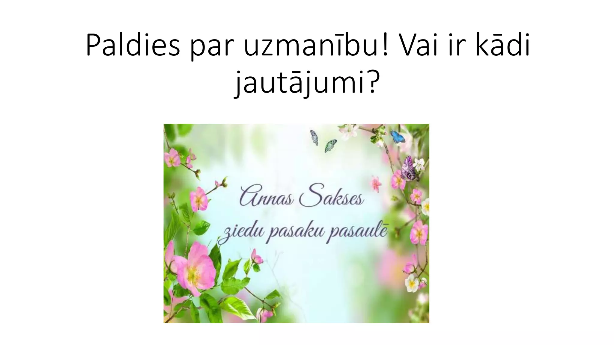 A.Sakse "Pasakas par ziediem" | PPTX