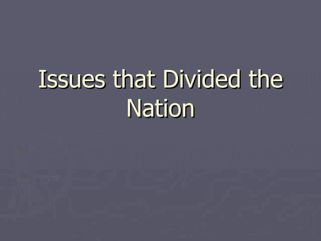 9a issues divided the nation | PPT