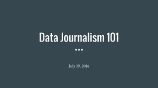 Data Journalism 101: A Brief Survey | PPT