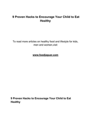 9 amazing hacks to encourage your child to eat healthy | PDF