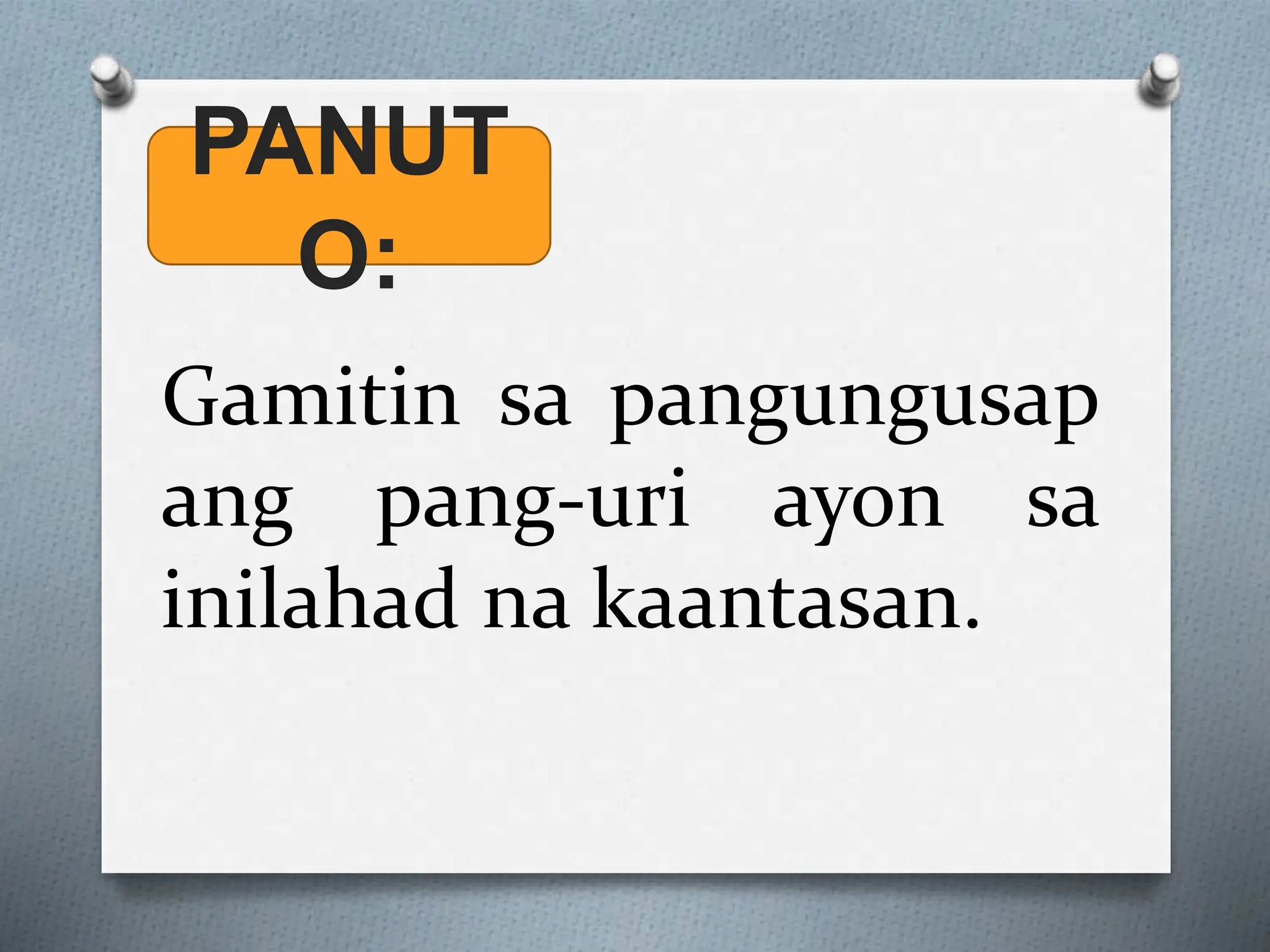9 ARALIN 11 Pang-Uri at Kaantasan Nito.ppt