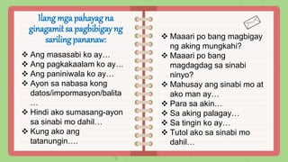 9 ARALIN 6 PAGGAMIT NG ANGKOP NA MGA PAHAYAG SA PAGBIBIGAY NG SARILING OPINYON O PANANAW.pptx