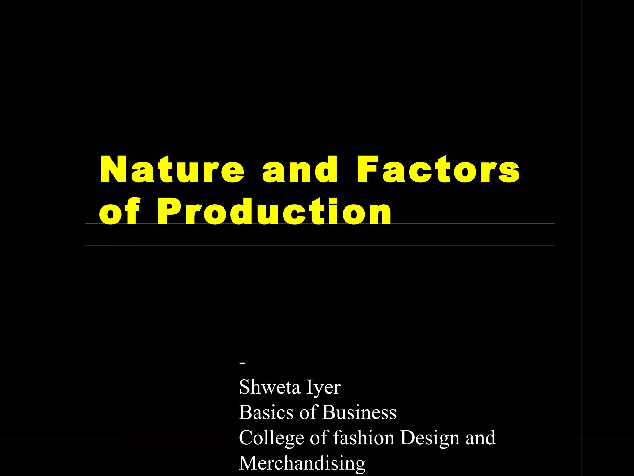 Basics of business nature and factors of production4 | PPT