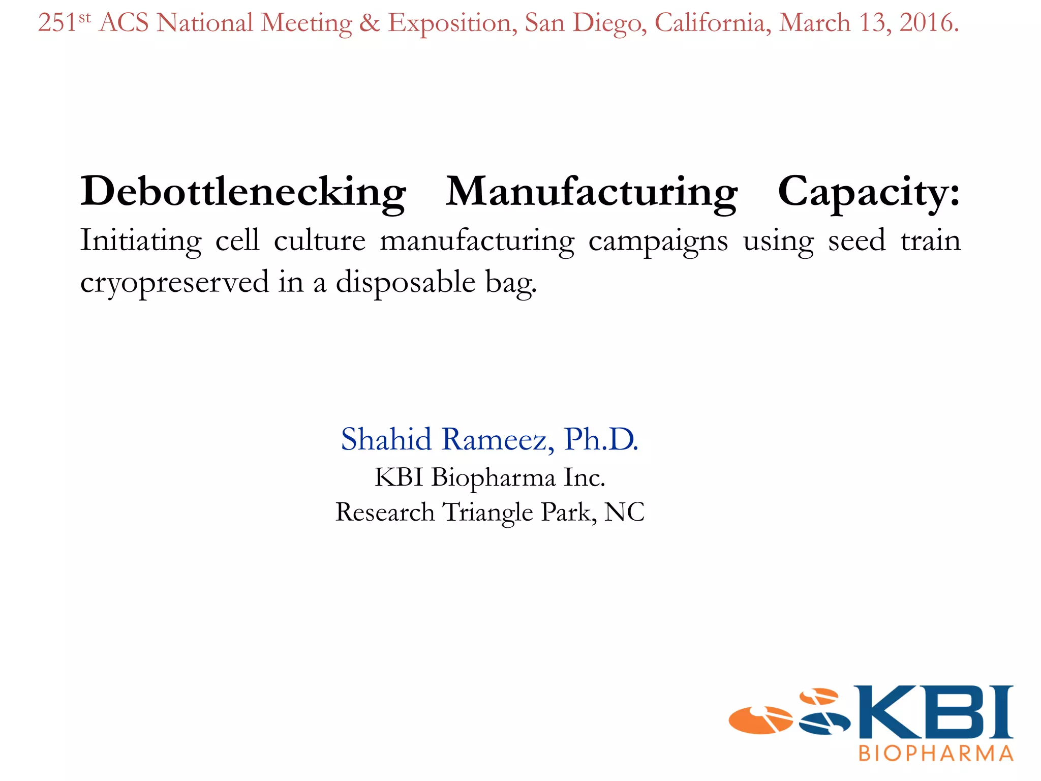 Debottlenecking Manufacturing Capacity: Initiating cell culture ...