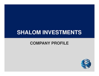 Shalom Investments - Corporate Profile | PDF
