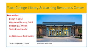 Yuba College Learning Resource Center Renovation | PPTX