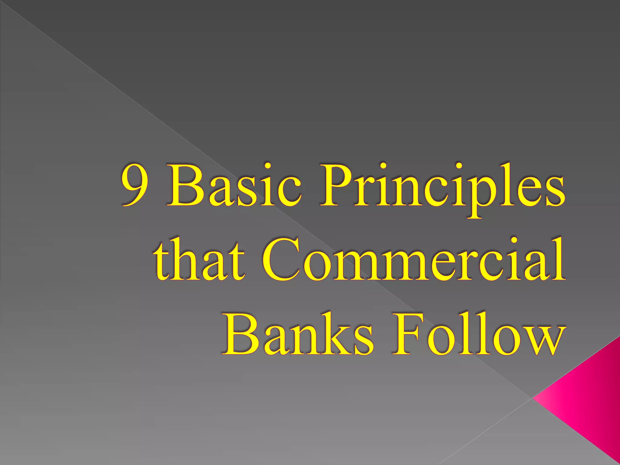9 basic principles that commercial banks follow- Nelson | PPTX