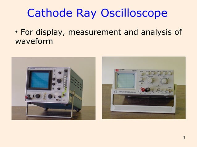 Cathode Ray Osciloscope | PPT