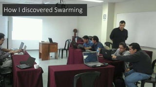 Swarm: Beyond Pair, Beyond Scrum | PPTX | Beekeeping | Hobbies & Interests