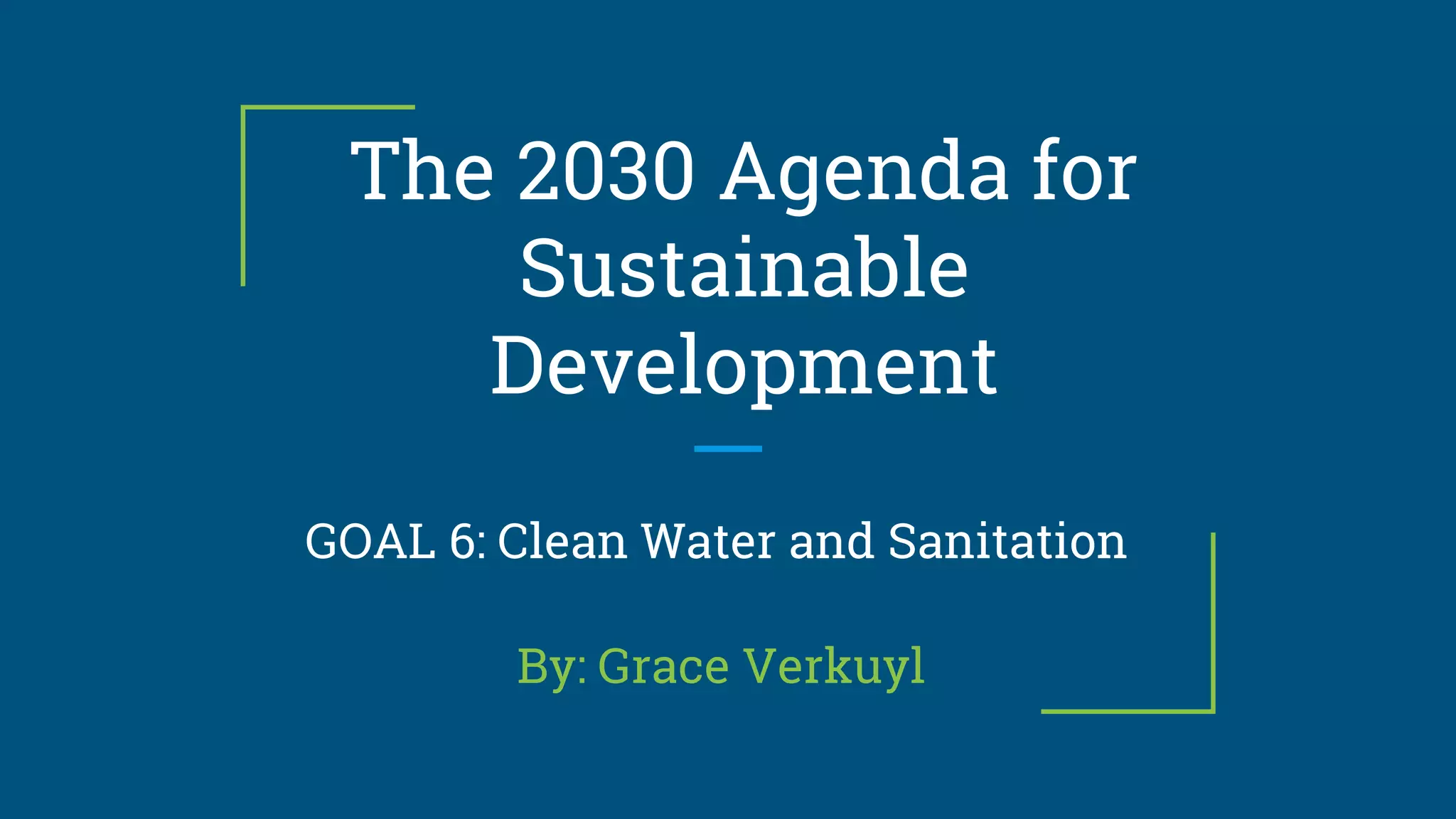 Goal 6: clean water and sanitation | PPTX