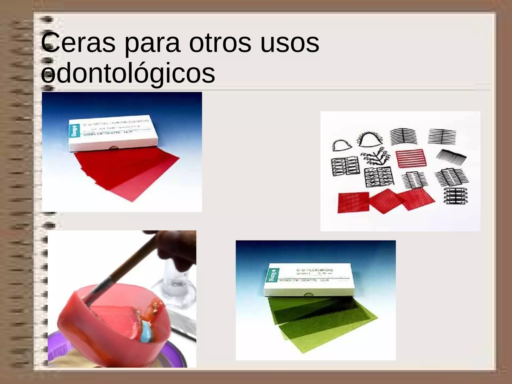 9 ceras dentales-modificada | PPT