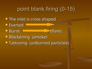 9CHARACTERS OF FIRE ARM INJURIES (WOUND).ppt