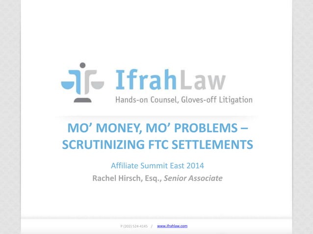 Mo Money, Mo Problems – Scrutinizing FTC Settlements | PPT