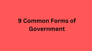 9 Common Forms of Government.pdf