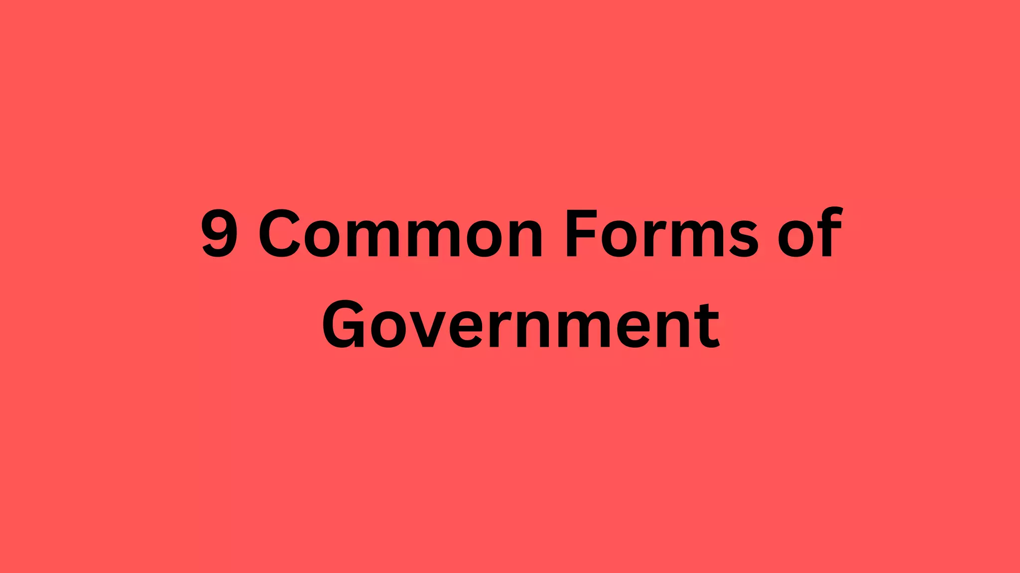 9 Common Forms of Government.pdf