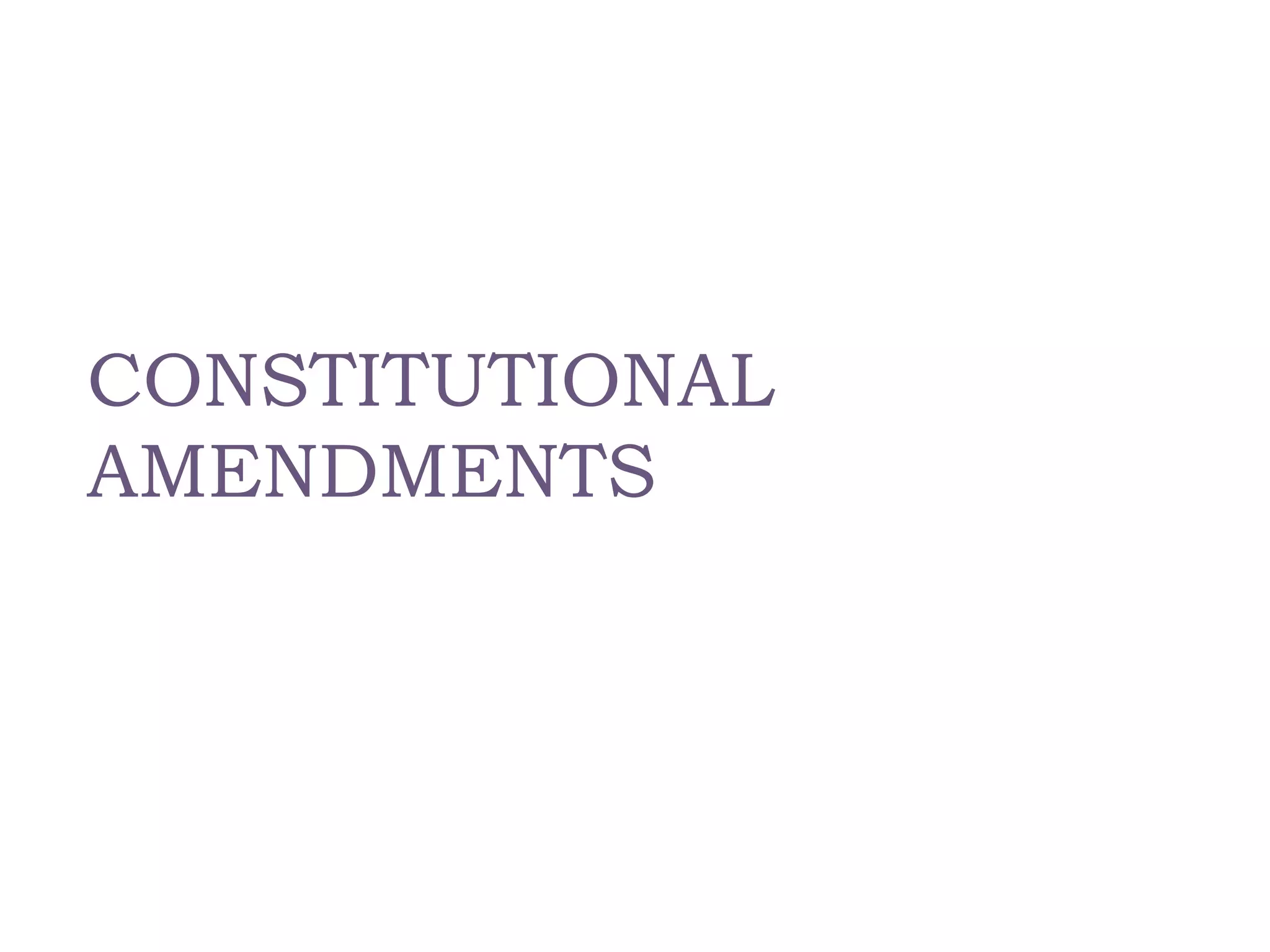 9 constitutional supremacy amendments 6 (4) | PPT