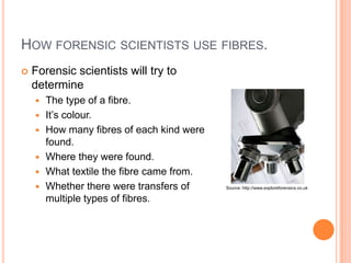 Forensic Science - 03 Fibres and fabrics | PPTX