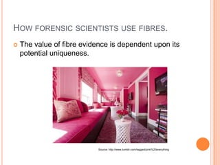 Forensic Science - 03 Fibres and fabrics | PPTX