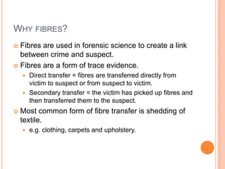 Forensic Science - 03 Fibres and fabrics | PPT