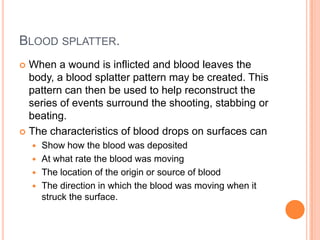Forensic Science - 09 Blood and blood splatter | PPTX