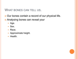 Forensic Science - 06 Skeletons and bones | PPTX