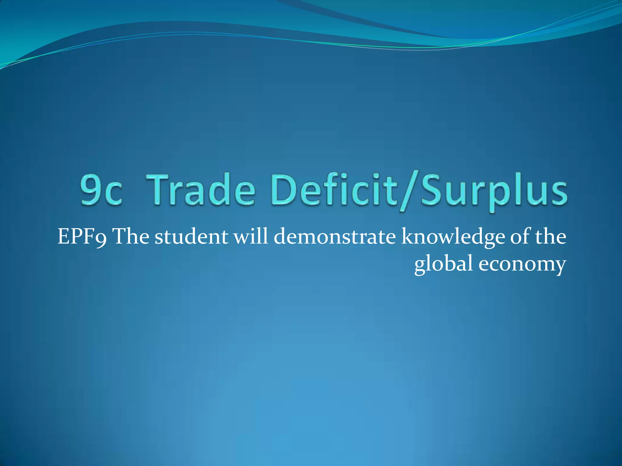 9c trade deficit surplus | PPTX