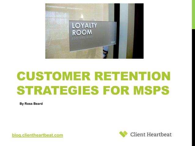 9 customer retention strategies for MSPs | PPT