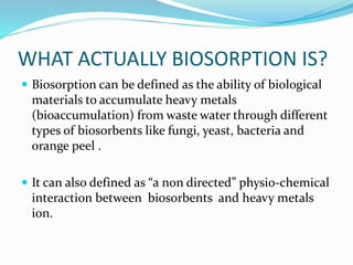 Biosoption of heavy metals by orange peel | PPTX