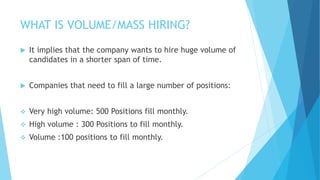 VOLUME RECRUITING_soujanya | PPTX