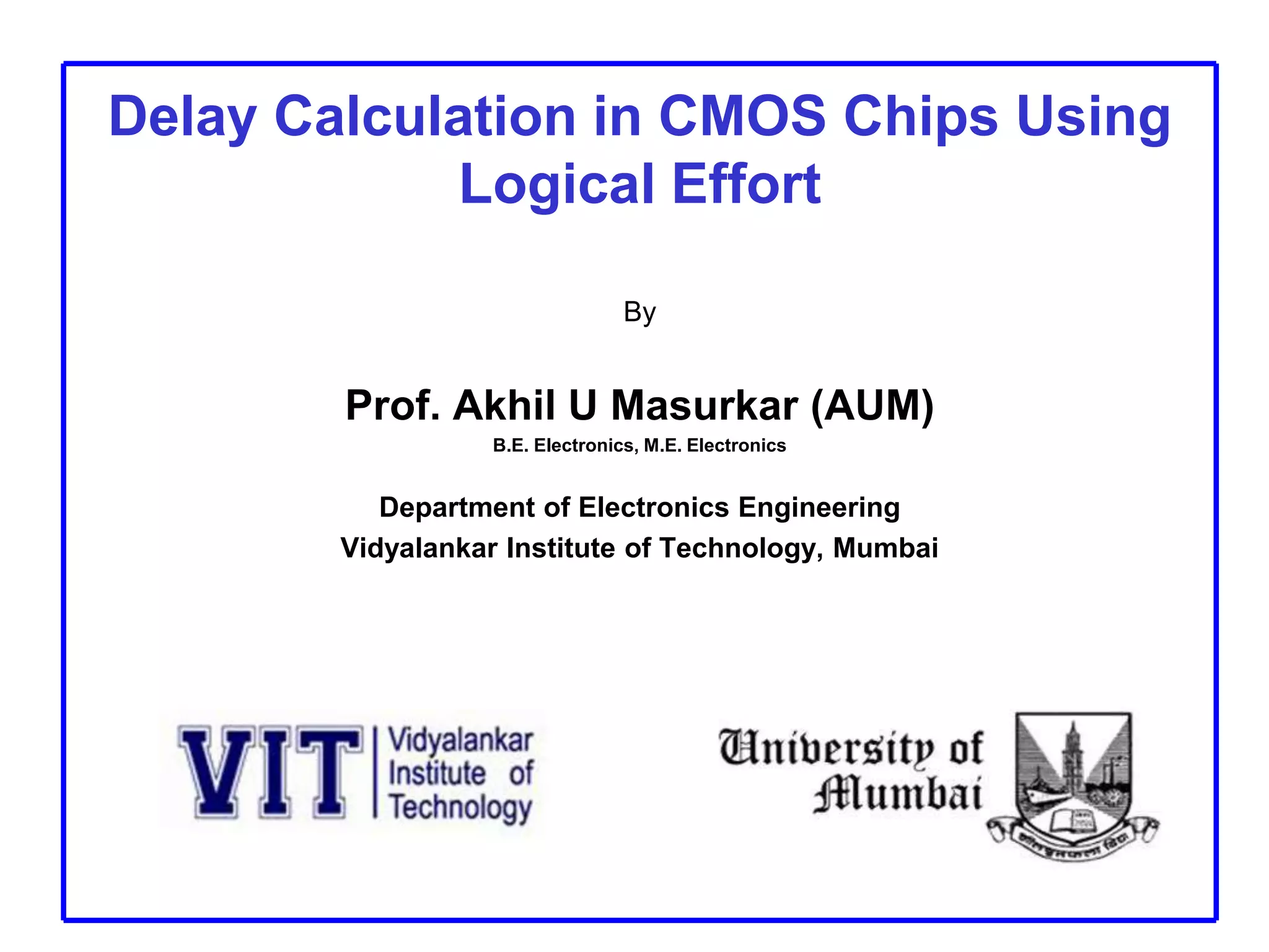 Delay Calculation in CMOS Chips Using Logical Effort by Prof. Akhil ...