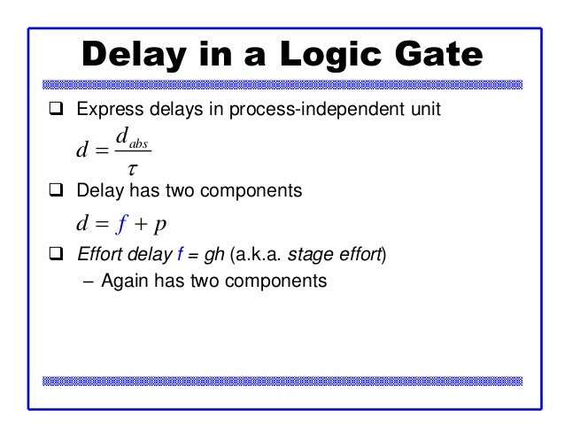 Delay Calculation In CMOS Chips Using Logical Effort By Prof Akhil M Delay Calculation In CMOS Chips Using Logical Effort By Prof Akhil M