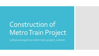 TRAINING ON METRO TRAIN | PPTX