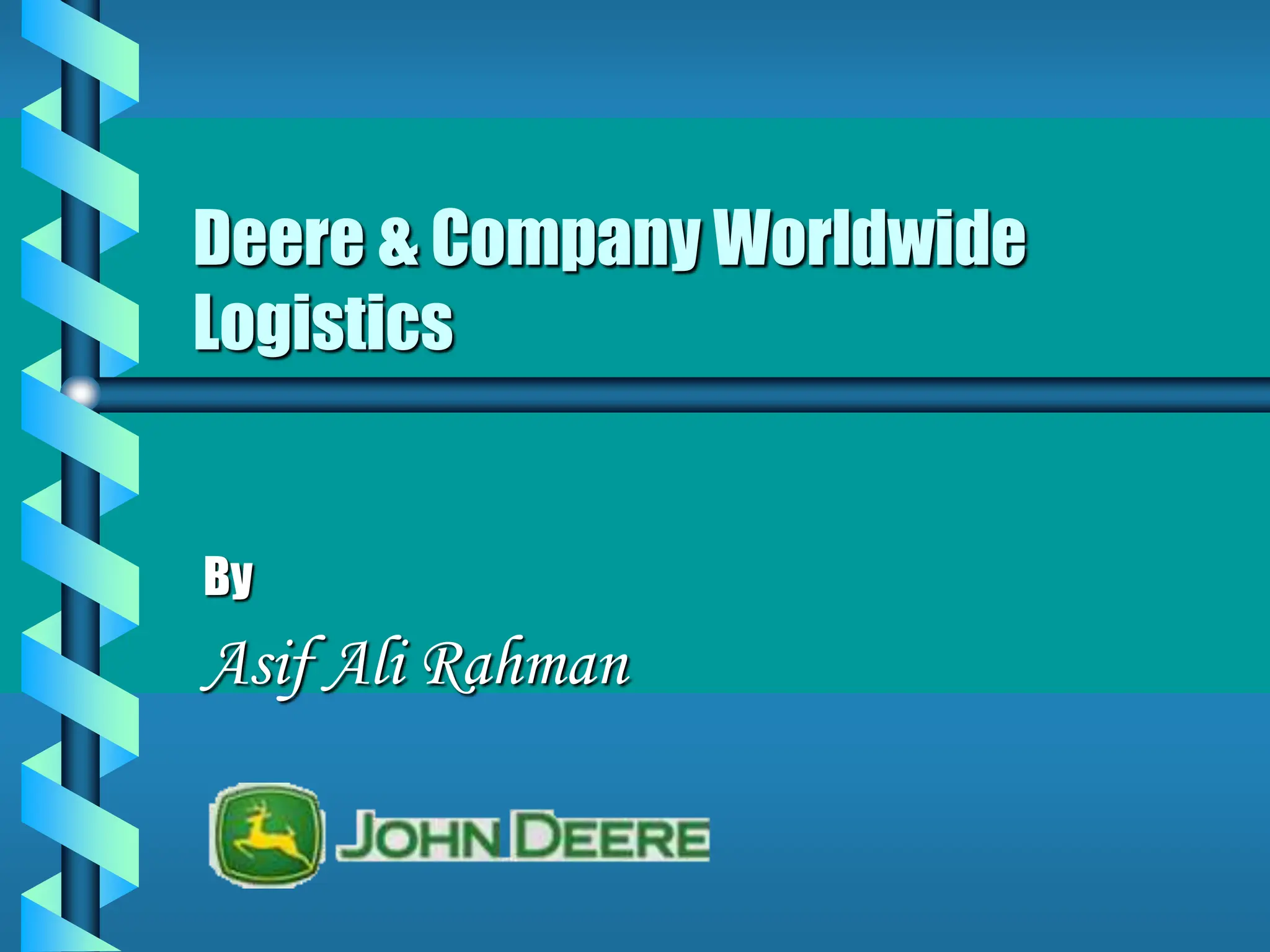 Deere & Company Worldwide Logistics case study | PPT