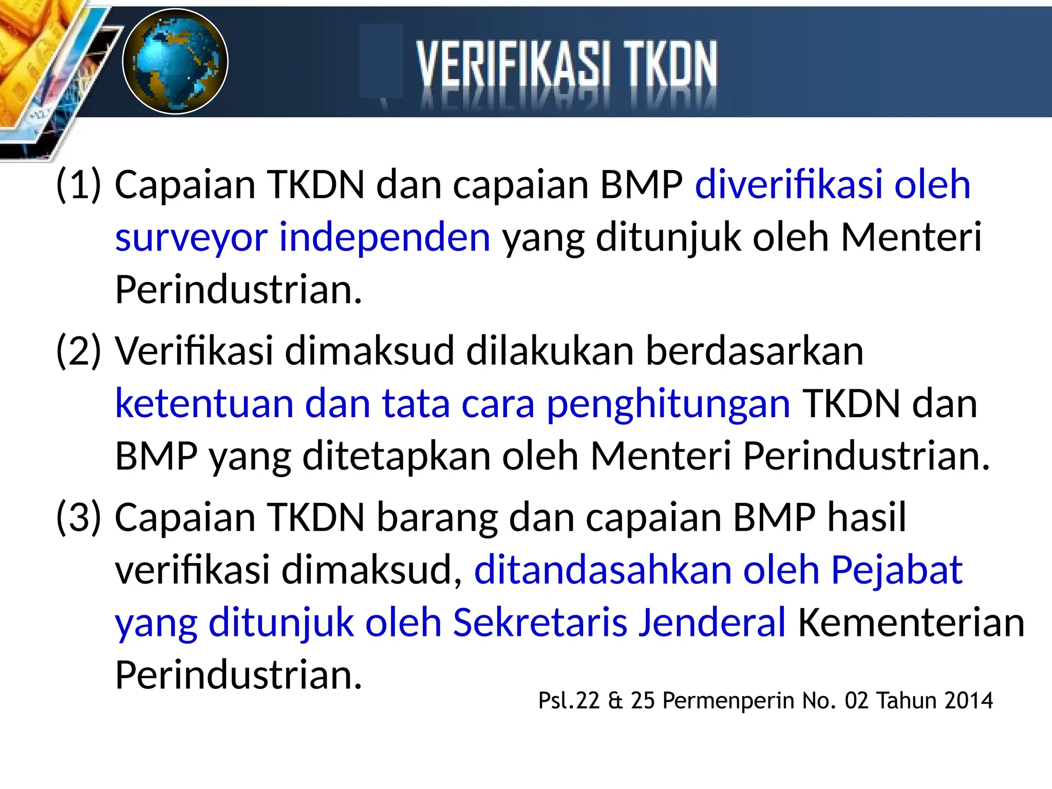 Verifikasi TKDN & BMP + Pengajuan dan Pemberian Sertifikat Tanda Sah ...