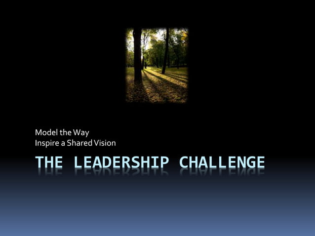 The Leadership Challenge | PPTX | Business Administration | Business