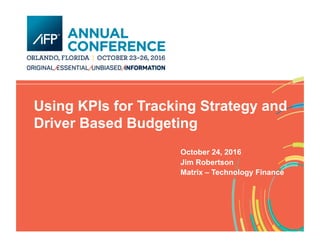 Using KPIs for Tracking Strategy and Driver Based Budgeting | PDF