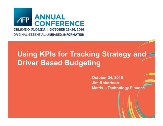 Using KPIs for Tracking Strategy and Driver Based Budgeting | PPT