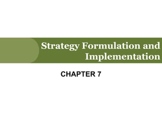9e daft chapter_7_strategy_formulation_and_implementation | PPT